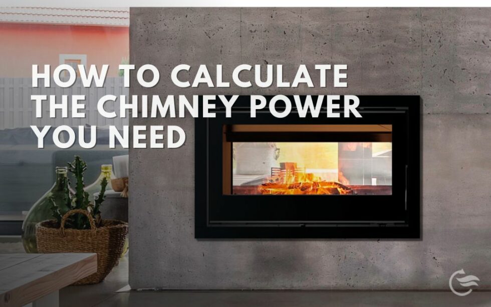 How to calculate the chimney power you need - Carbel